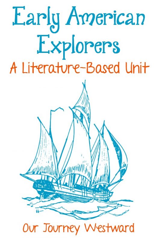 Early American Explorers Unit - Our Journey Westward