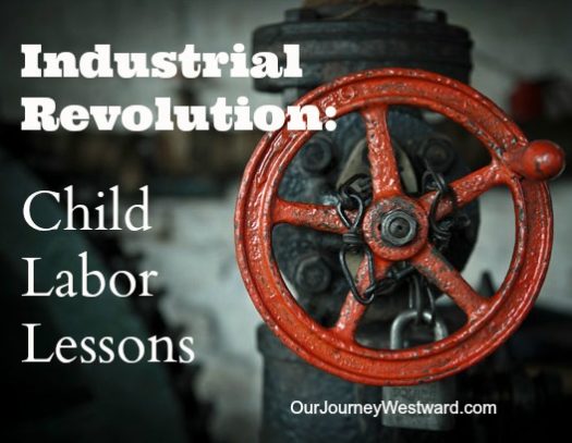 Child Labor - Industrial Revolution Lesson - Our Journey Westward