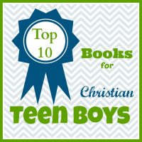 10 Living Books for Christian Teen Boys - Our Journey Westward