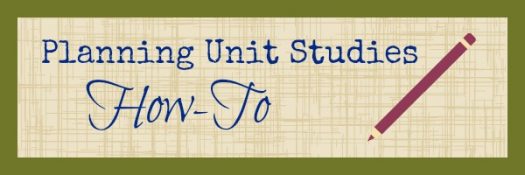 How To Plan A Unit Study - Our Journey Westward