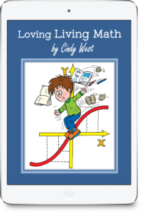 Loving Living Math: A How-To Guide for Parents. Make Math Meaningful.