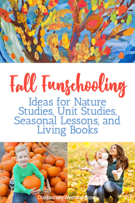 19 Ideas for Fall Funschooling in Your Homeschool