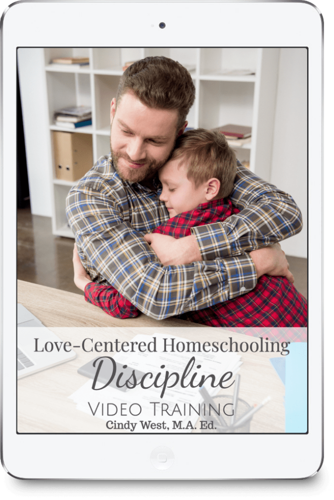 Love-Centered Discipline: Homeschool Masterclass with Cindy West