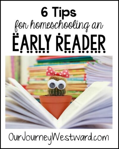 6 Tips for Teaching Early Readers - Our Journey Westward