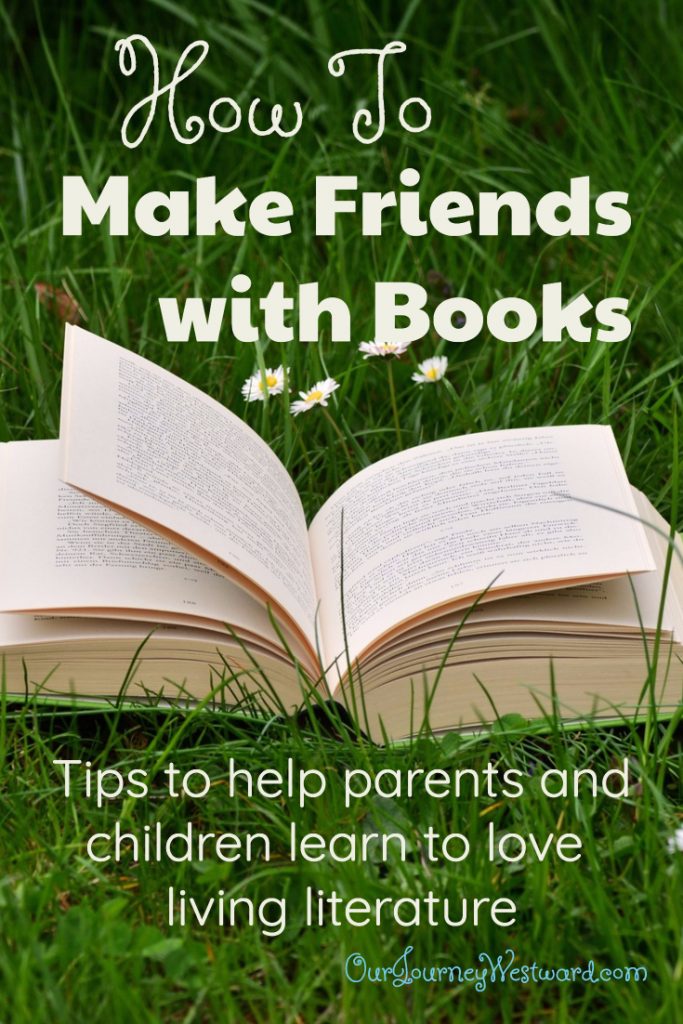 How To Make Friends With Books: Kids Can Love Literature