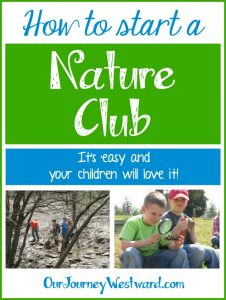 How To Start a Nature Club - Our Journey Westward